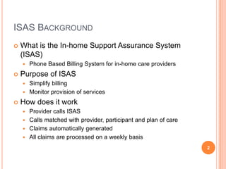 Introduction to In-home Supports Assurance System (ISAS) | PPTX ...