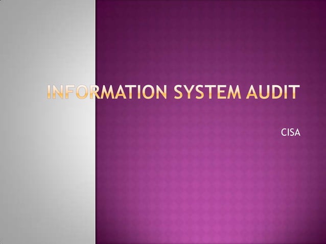 Information System audit | PPTX | Business | Business and Finance
