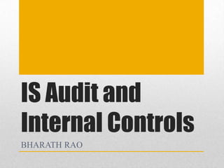 IS Audit and Internal Controls | PPTX