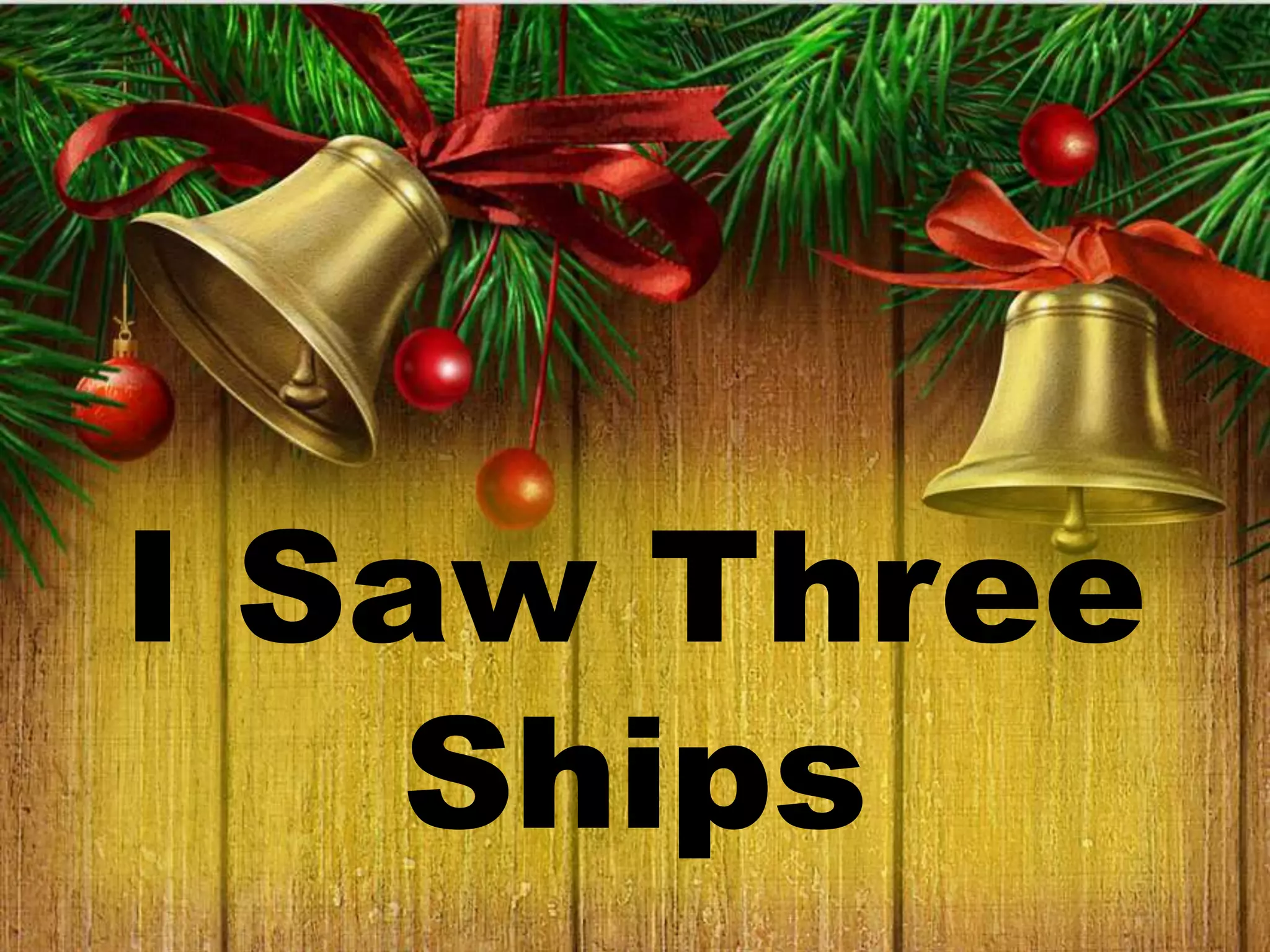 I Saw Three Ships | PPTX