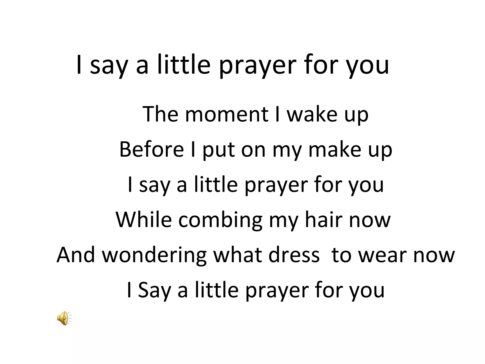 I say a little prayer for you | PPT