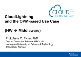 CloudLightning and the OPM-based Use Case | PPT