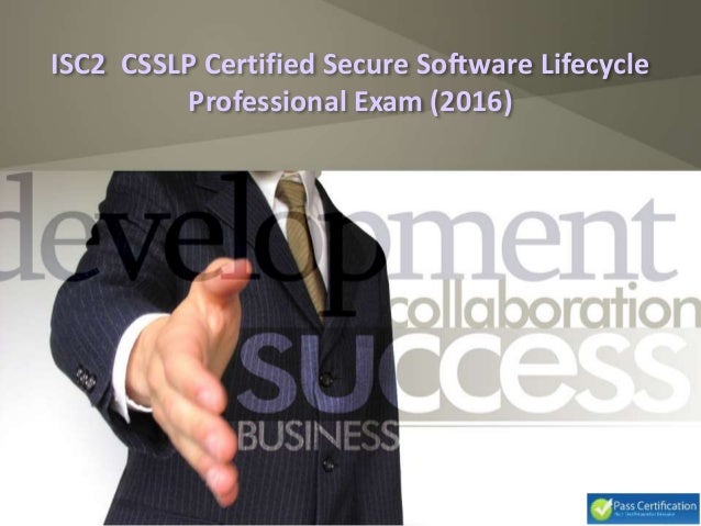 Isc2 Csslp Certified Secure Software Lifecycle Professional Exam 2016