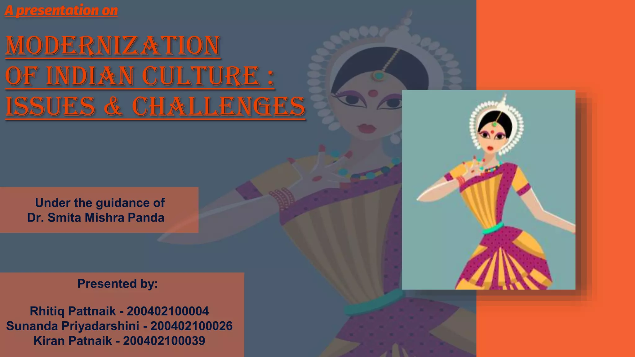 Modernization of Indian Culture : Issues & Challenges | PPTX