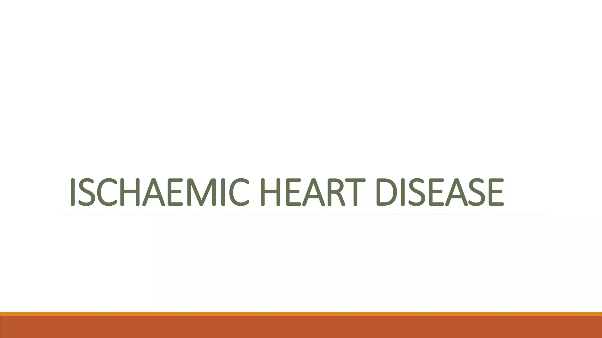 Ischemic Heart Disease(IHD) | PPTX
