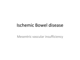 Ischemic bowel (2).pptx