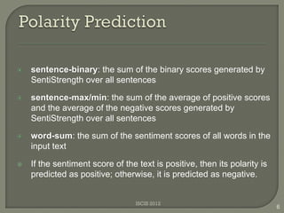 A Framework for Sentiment Analysis in Turkish: Application to Polarity Detection of Movie ...