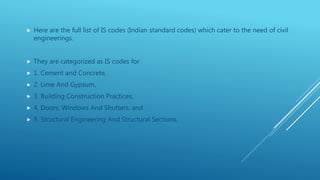 IS CODE LIST FOR CIVIL ENGINEERS -1 | PPTX