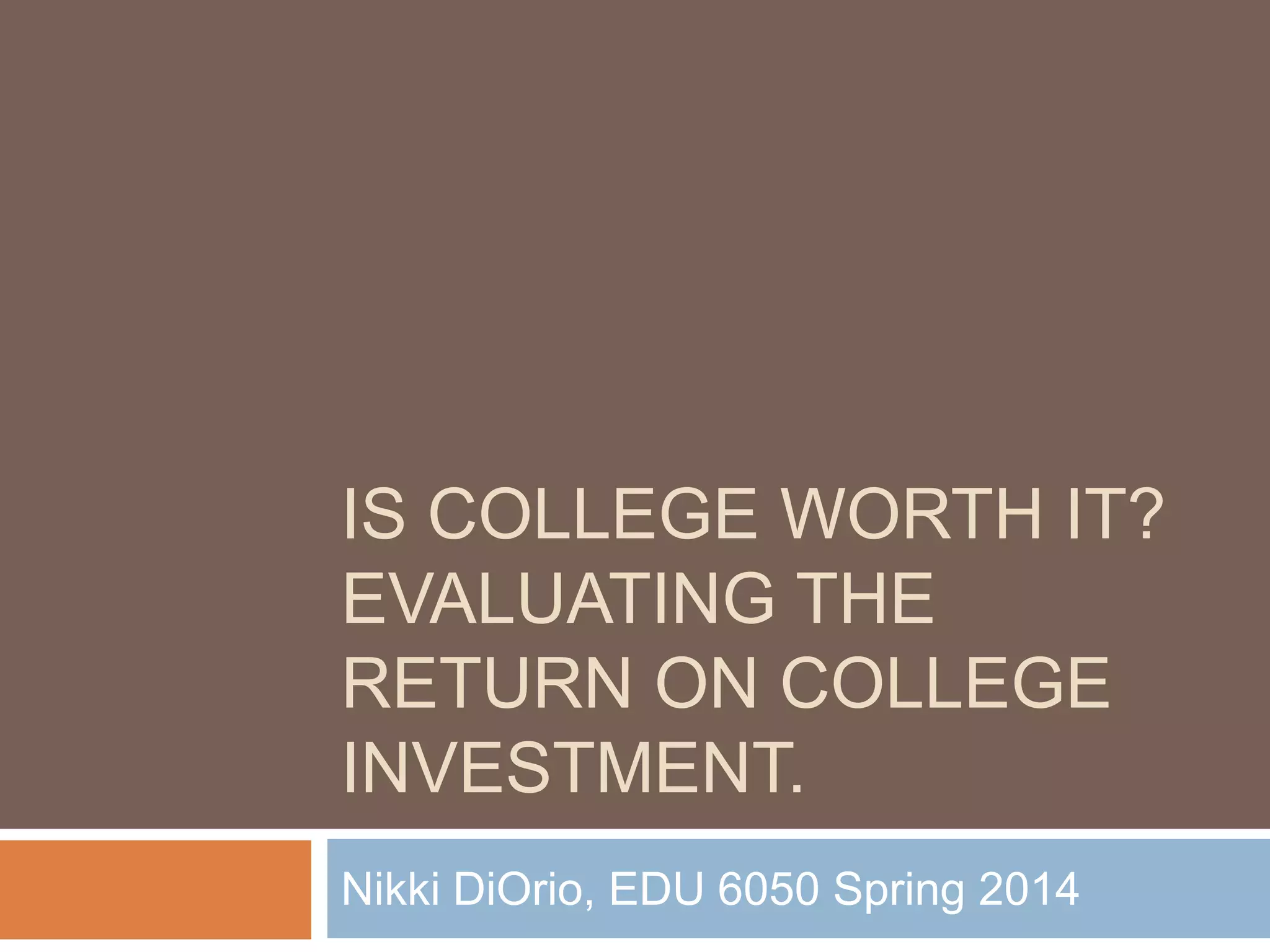Is college worth it? | PPT