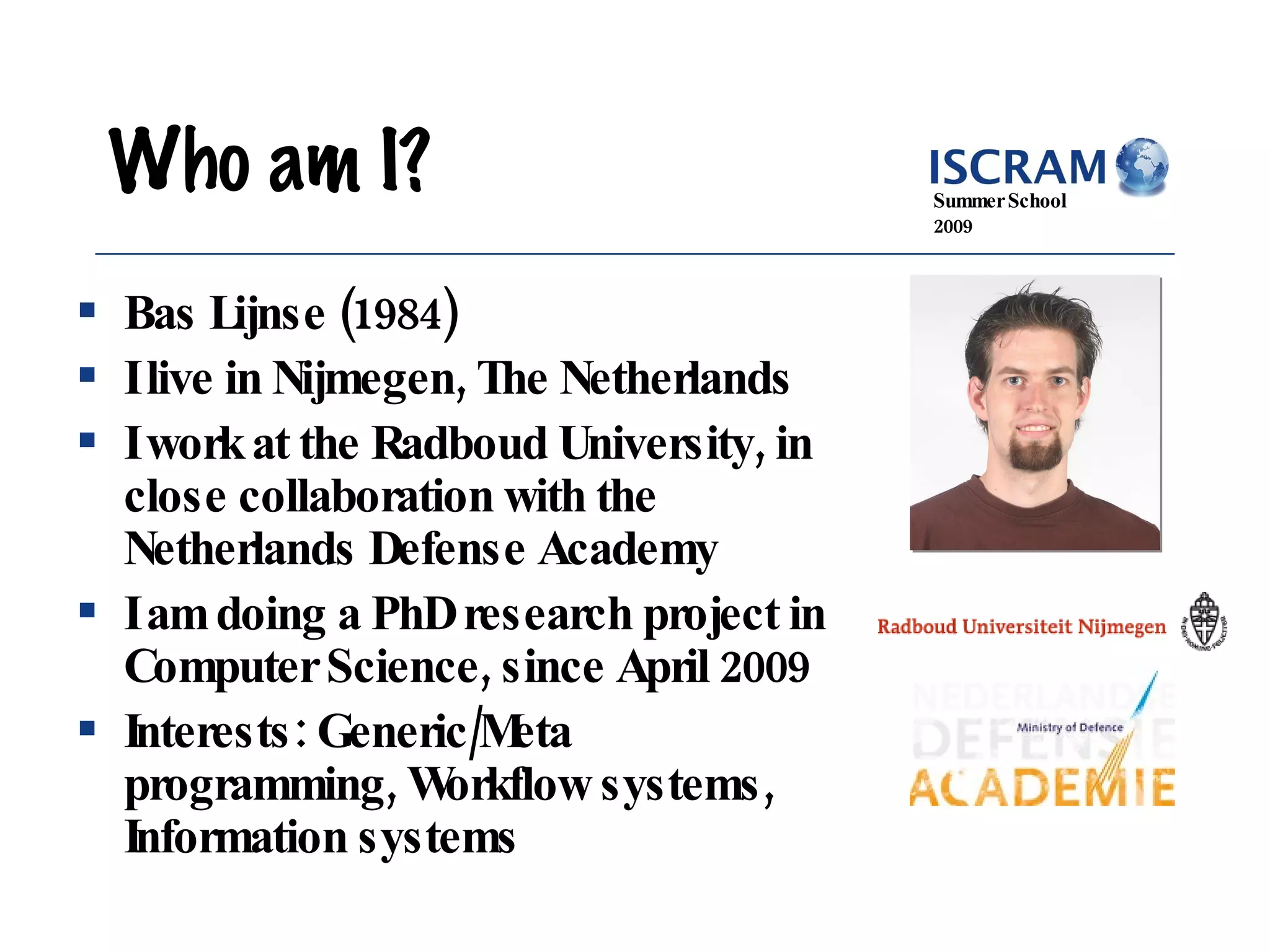 ISCRAM Summerschool 2009 Bas Lijnse | PPT | Free Download