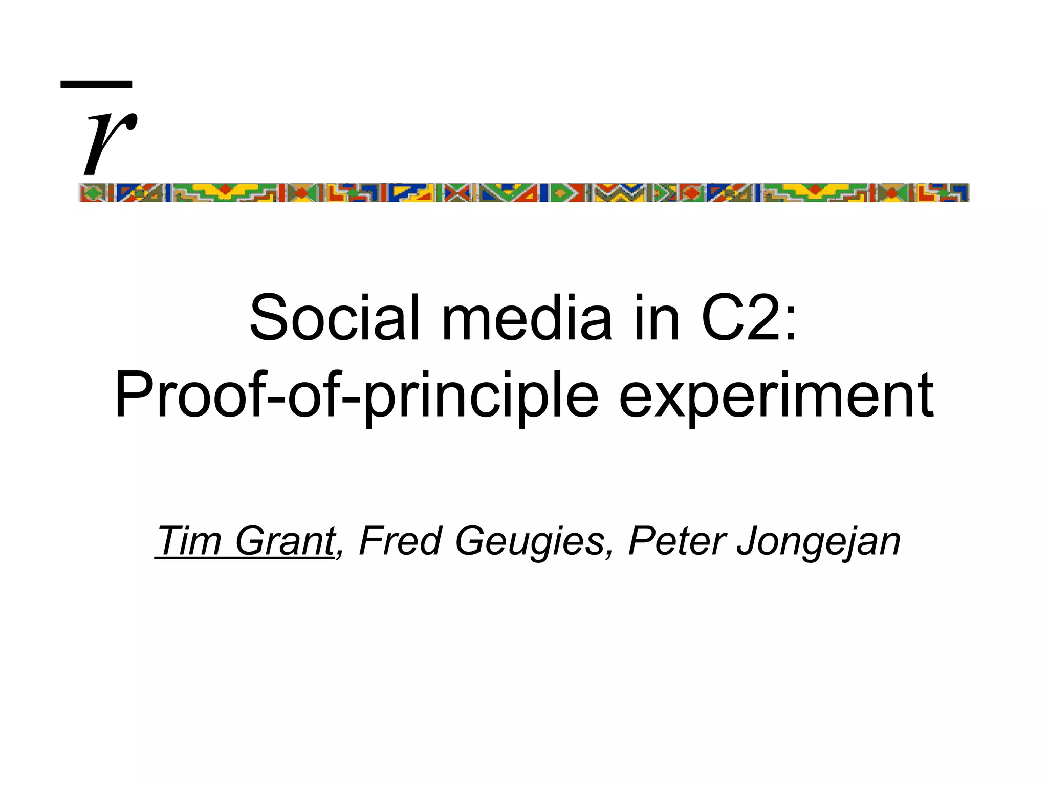 Social Media in Command & Control: A proof-of-principle experiment | PPT