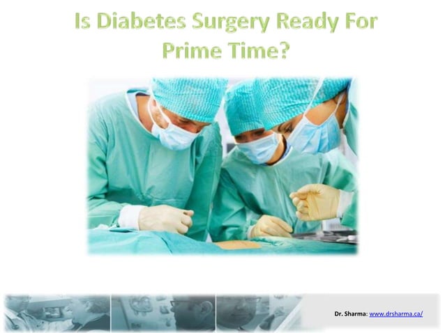 Is diabetes surgery ready for prime time | PPT