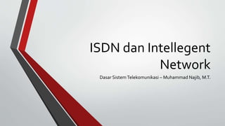 Isdn dan intelegent network | PPT