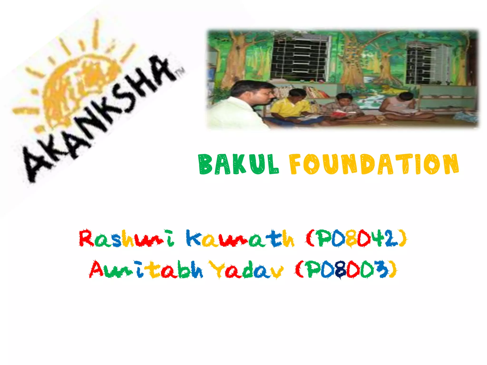 akanksha bakul foundation | PPT