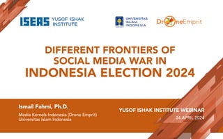 Different Frontiers of Social Media War in Indonesia Elections 2024 | PPT