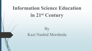 Information Science education in 21st century | PPTX | Internet | Computing