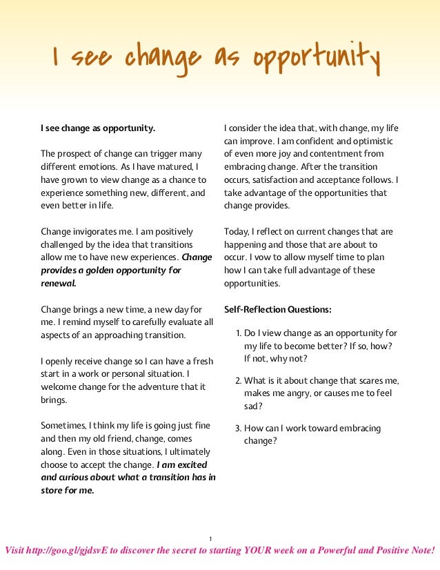 I see change as opportunity - let the opportunity invigorate you!