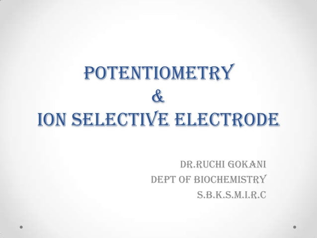 potentiometry & ion selective electode | PPTX | Chemistry | Science