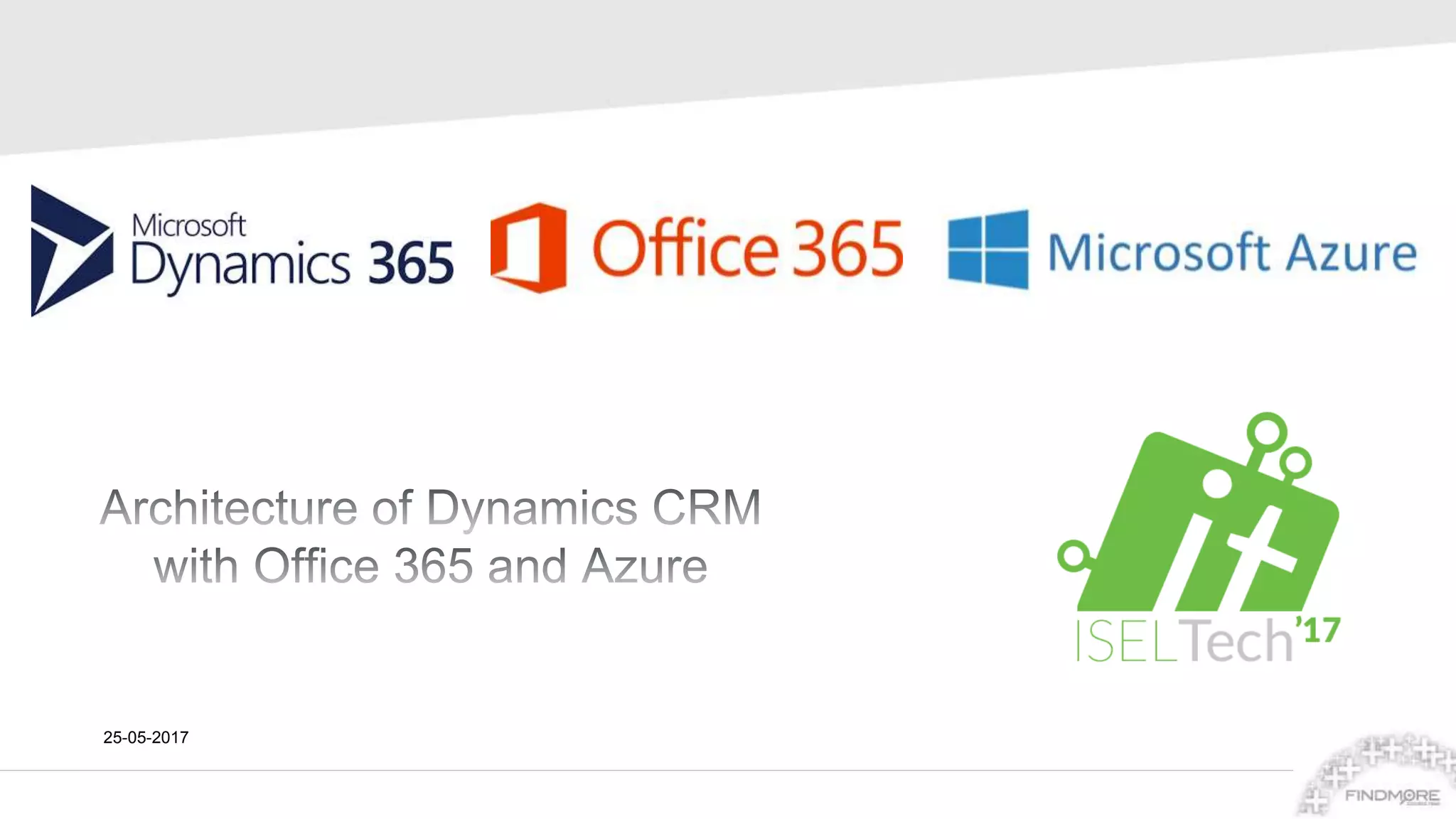 Architecture of Dynamics CRM with Office 365 and Azure | PPTX