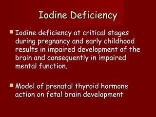 Iodine and the Thyroid: How the thyroid uniquely adapts to its environment to achieve normal ...