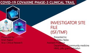Investigator Site File (ISF) / Trial Master file in trial (TMF) | PPTX