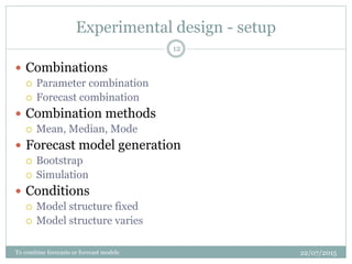 To combine forecasts or to combine forecast models? | PPTX