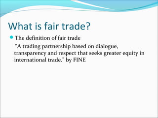Is fair trade fair workshop 4 | PPT
