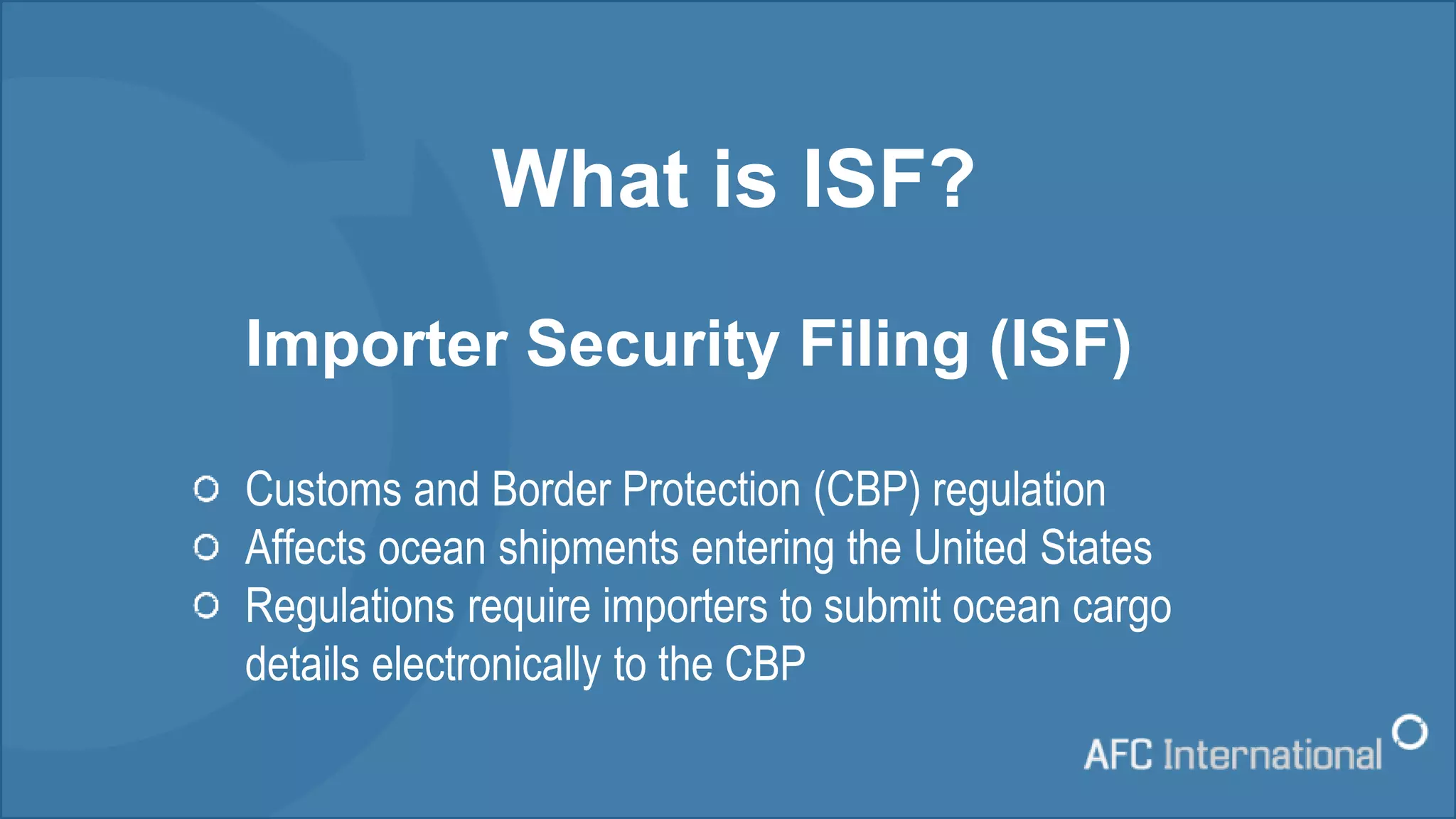 Importer Security Filing: What You Need To Know | PPTX