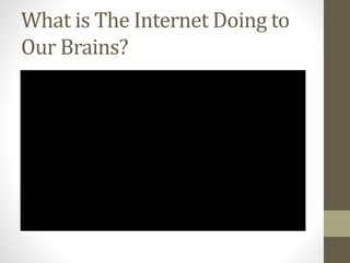 Is google making us stupid | PPTX