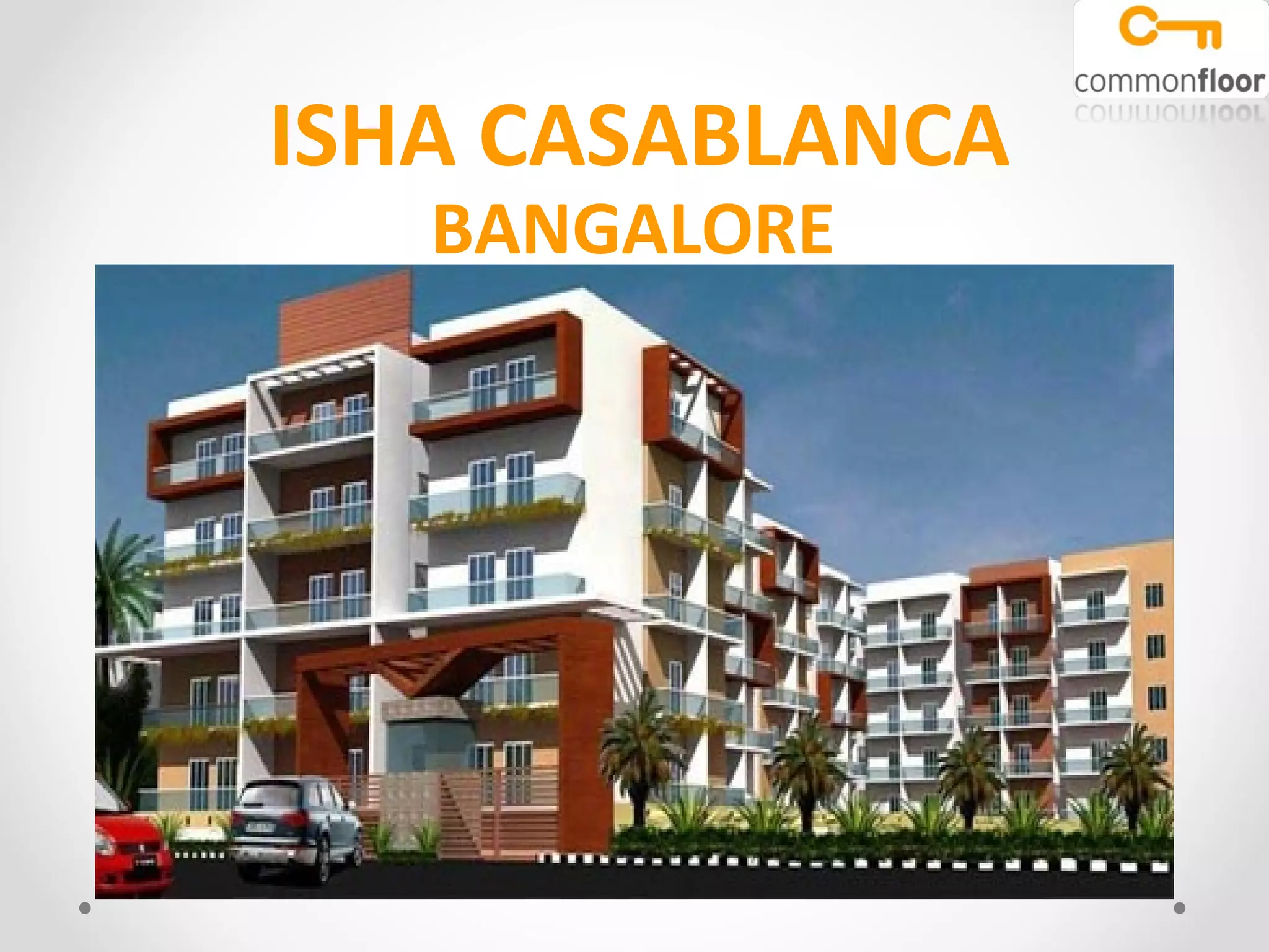 Ishaa Casablanca Bangalore | PPT