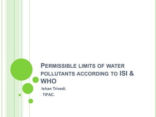 Permissible limits of water pollutants in drinking water. | PPTX