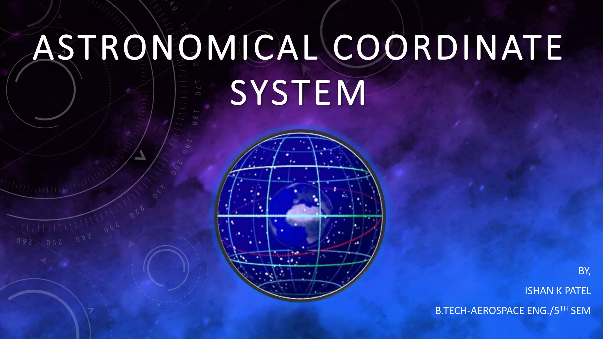 Astronomical Coordinate System | PPTX