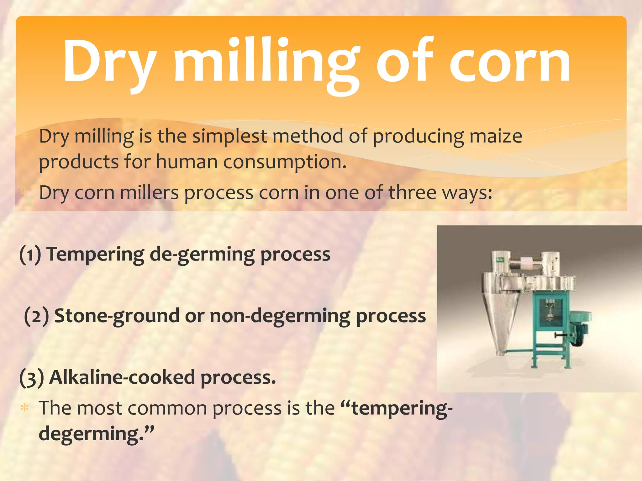 Isha singh dry milling of corn ppt | PPTX