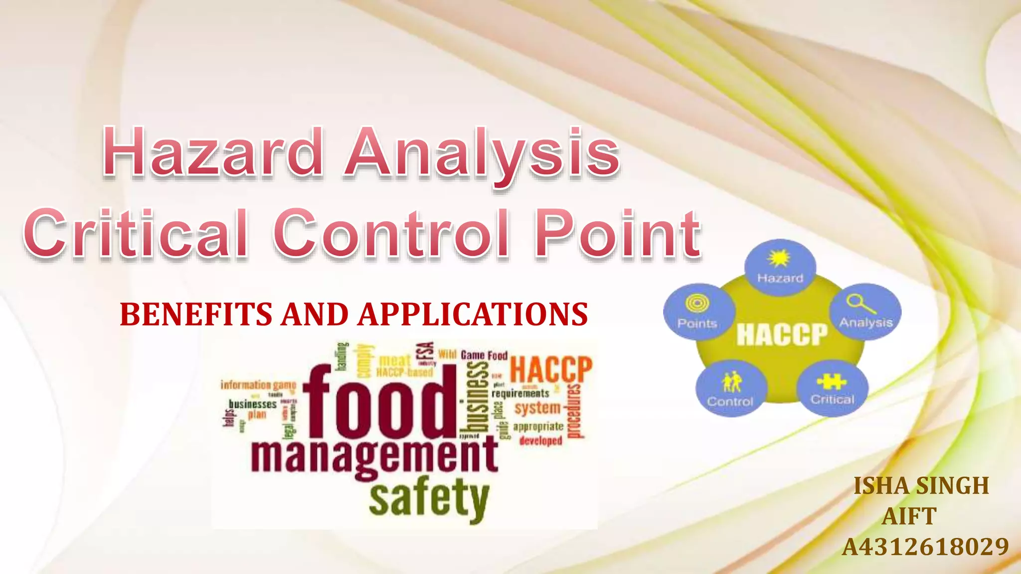 Isha singh (haccp- benefits and applications) | PPTX