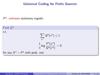 A Generalization of Nonparametric Estimation and On-Line Prediction for Stationary Ergodic ...