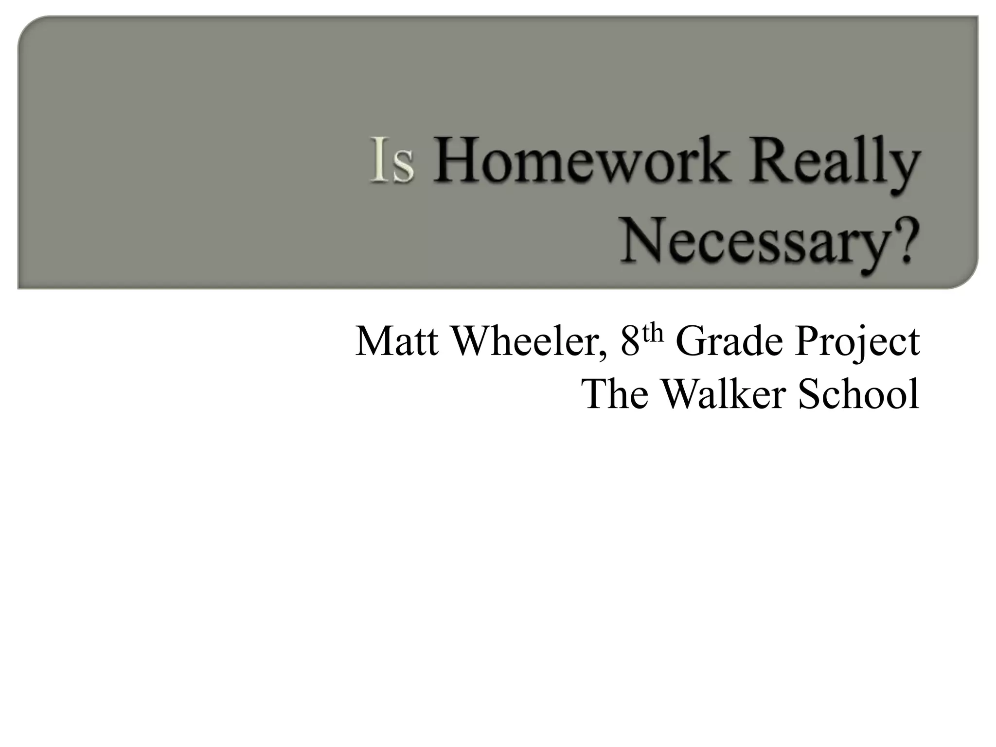 Is Homework Really Necessary | PPTX
