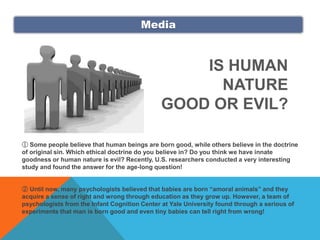 Is human evil or good2 | PPTX