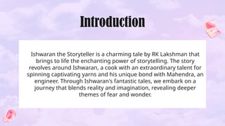 Ishwaran the Storyteller made by vartika Sai | PPTX