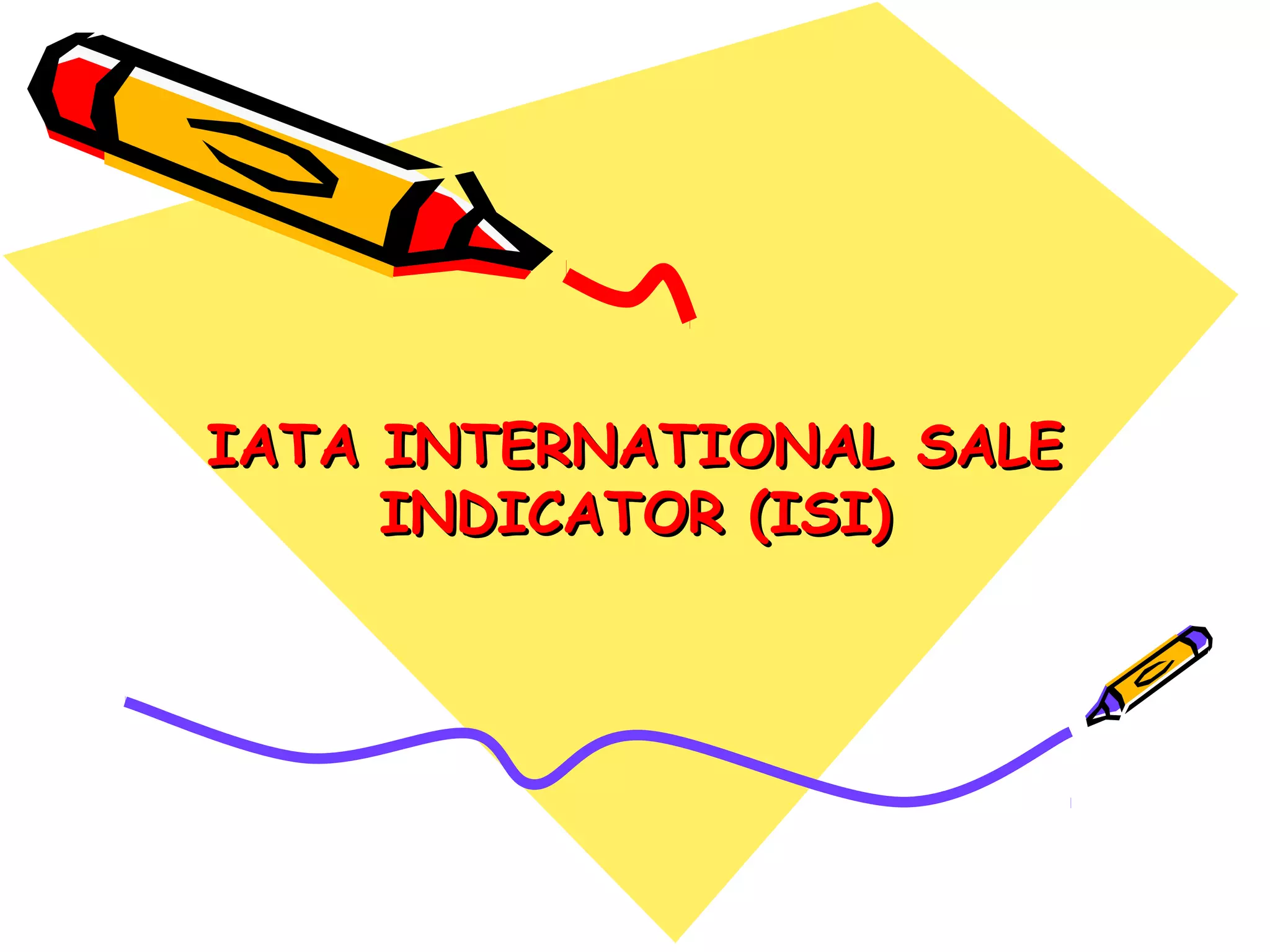 ISI: IATA International Sale Indicator | PPT