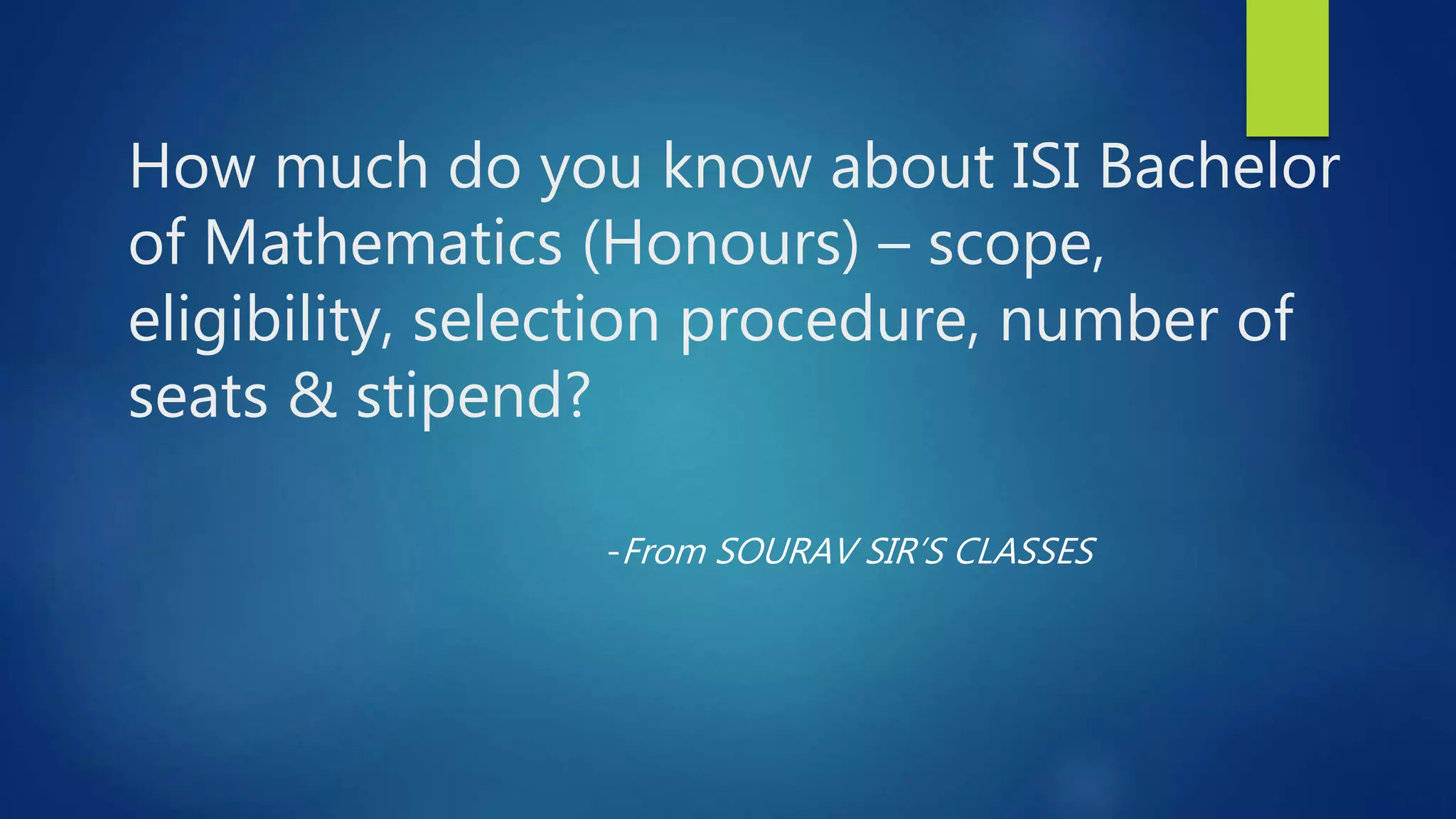 ISI Bachelor of Mathematics (B. Math) Information | PPTX