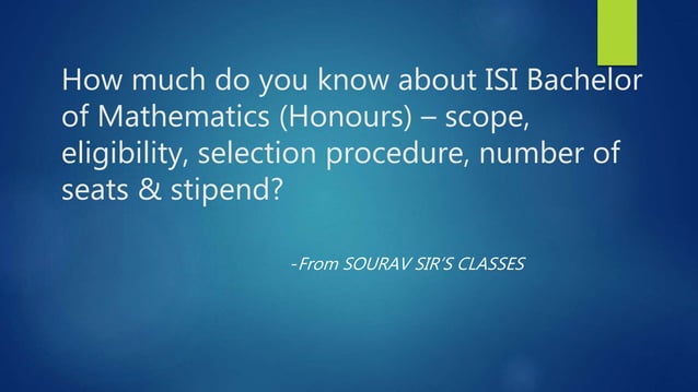 ISI Bachelor of Mathematics (B. Math) Information | PPT