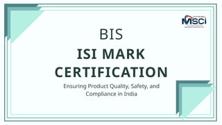 BIS ISI Mark Certification by MSCi(Management System Compliance ...