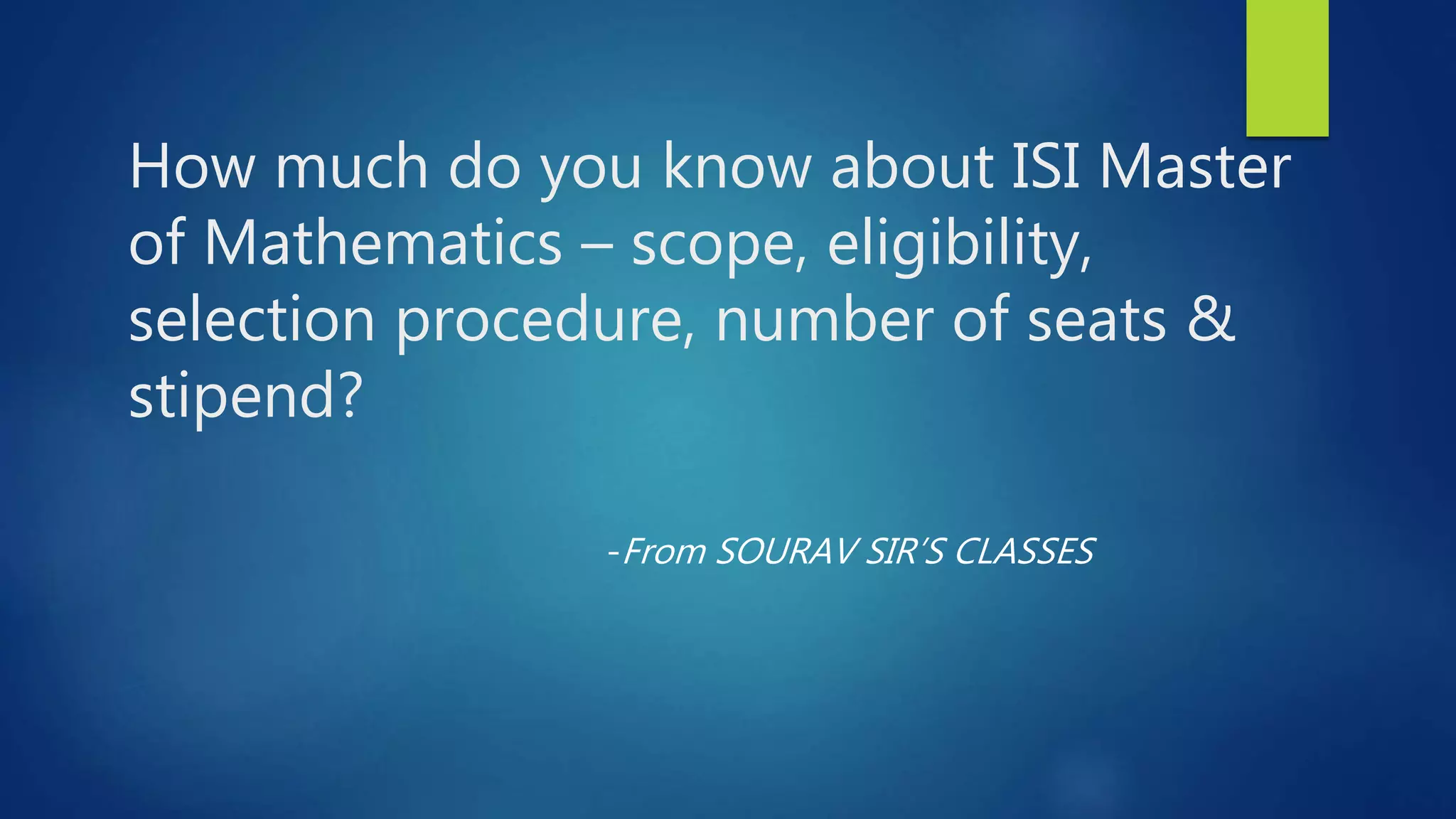 ISI Master of Mathematics (M. Math) Information | PPT