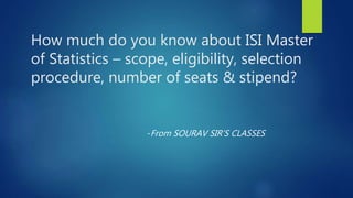 ISI Master of Statistics (M. Stat) Information | PPTX