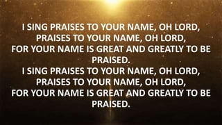 I SING PRAISES.pptx