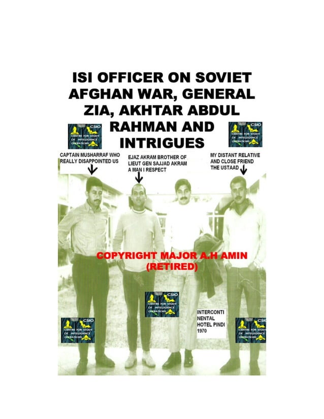 ISI OFFICER ON SOVIET AFGHAN WAR, GENERAL ZIA, AKHTAR ABDUL RAHMAN ...