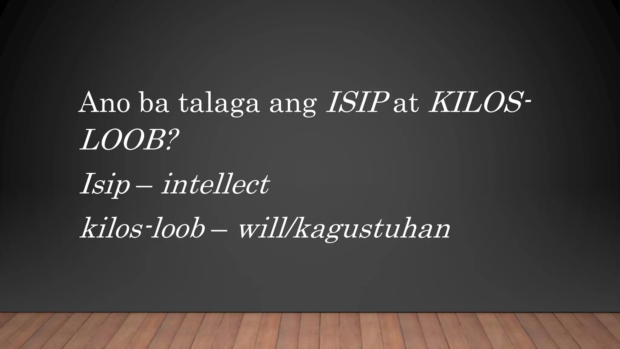 Isip-at-Kilos-Loob.pptx