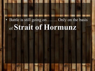 Is Iran fighting on the basis of Strait of Hormunz | PPTX