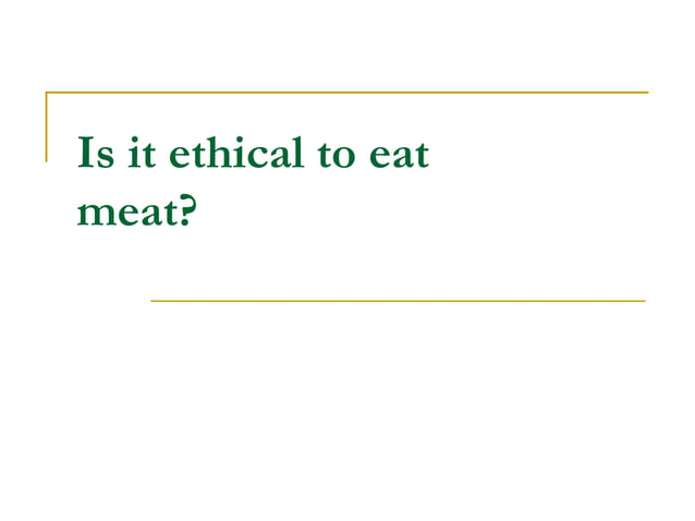 Is it ethical to eat inorganic meat | PPT