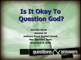 Is It Okay To Question God | PPT